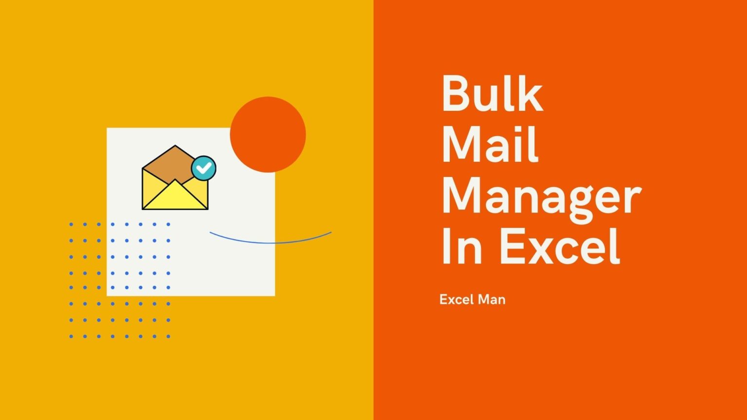 Bulk Mail Manager in Excel – Excel Man